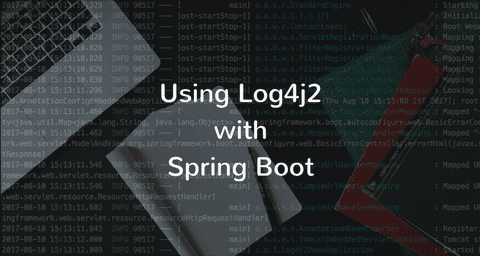 How to use Log4j 2 with Spring Boot | CalliCoder
