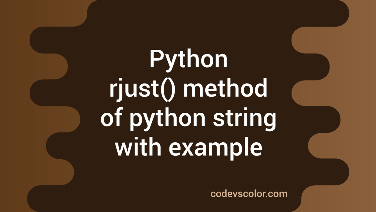 How to use rjust() method in python to right justified a string ...