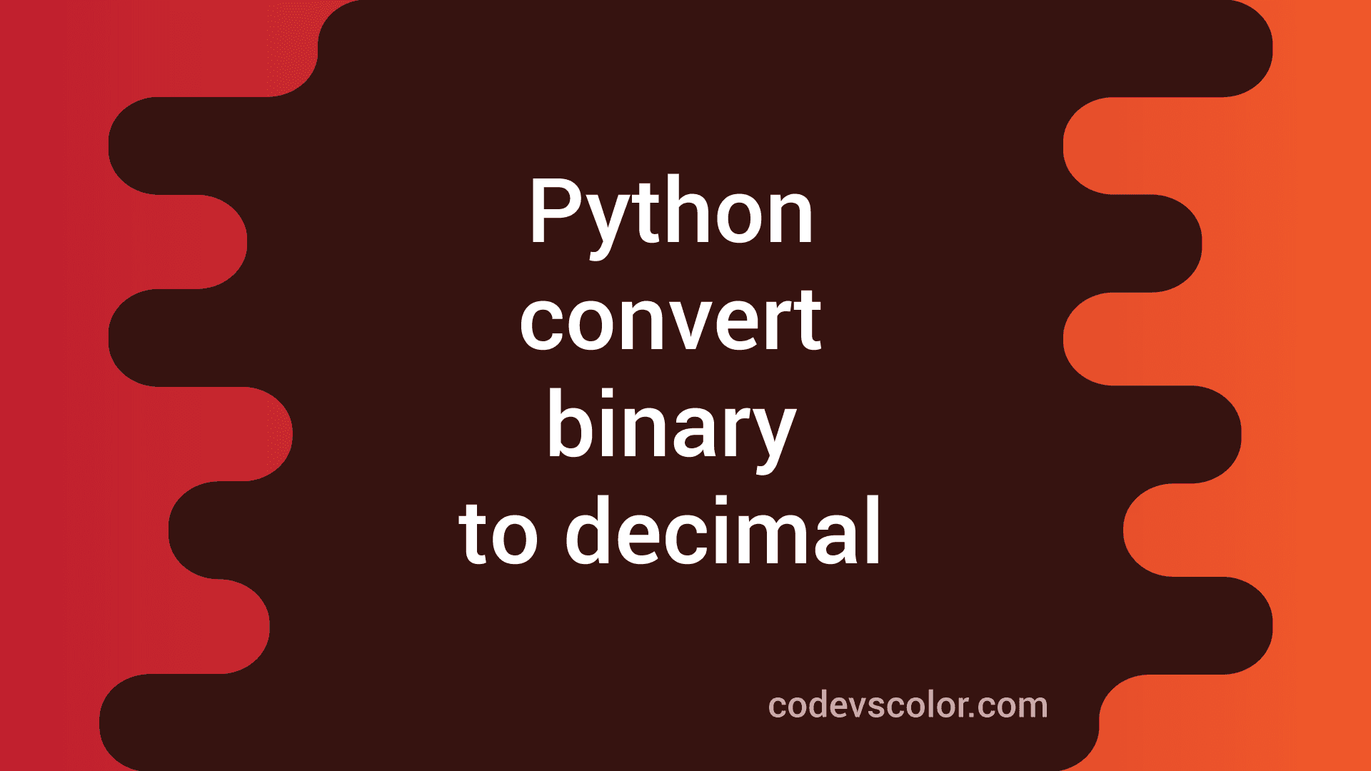 Python program to convert a binary to decimal - CodeVsColor