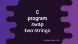 C program tutorial to swap two strings - CodeVsColor