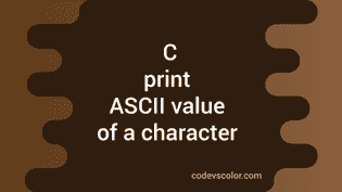 C program to print the ASCII value of a character - CodeVsColor