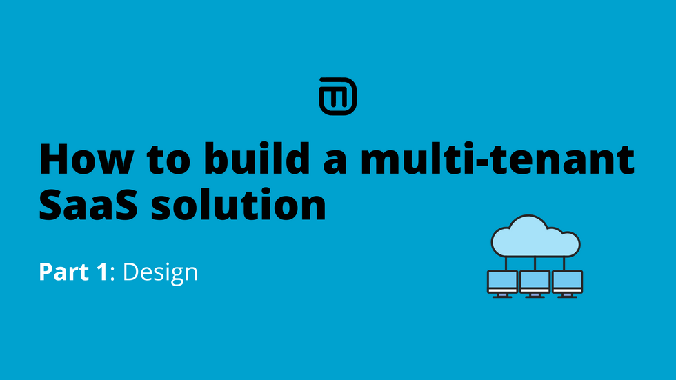 How to build a multi-tenant SaaS solution with Spring