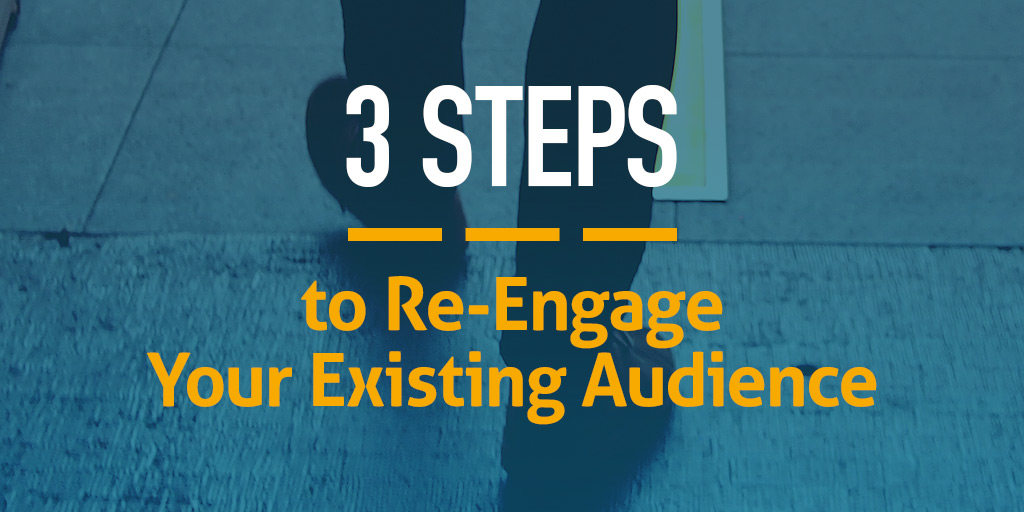 3 Steps To Re Engage Your Existing Audience KickoffLabs 3-steps-to-re-engage-your-existing-audience-kickofflabs