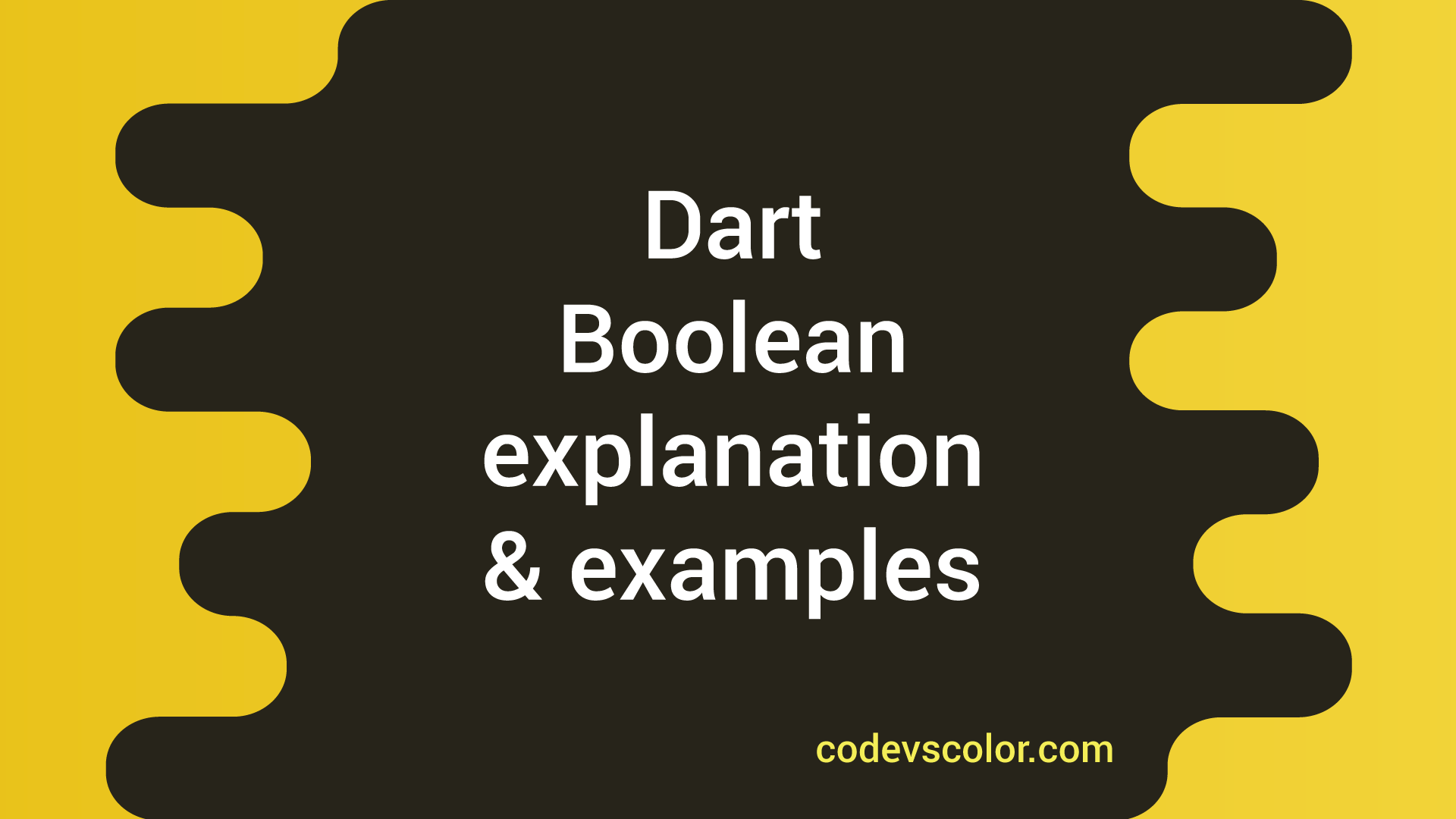 Dart Tutorial How To Use Boolean In Dart Codevscolor