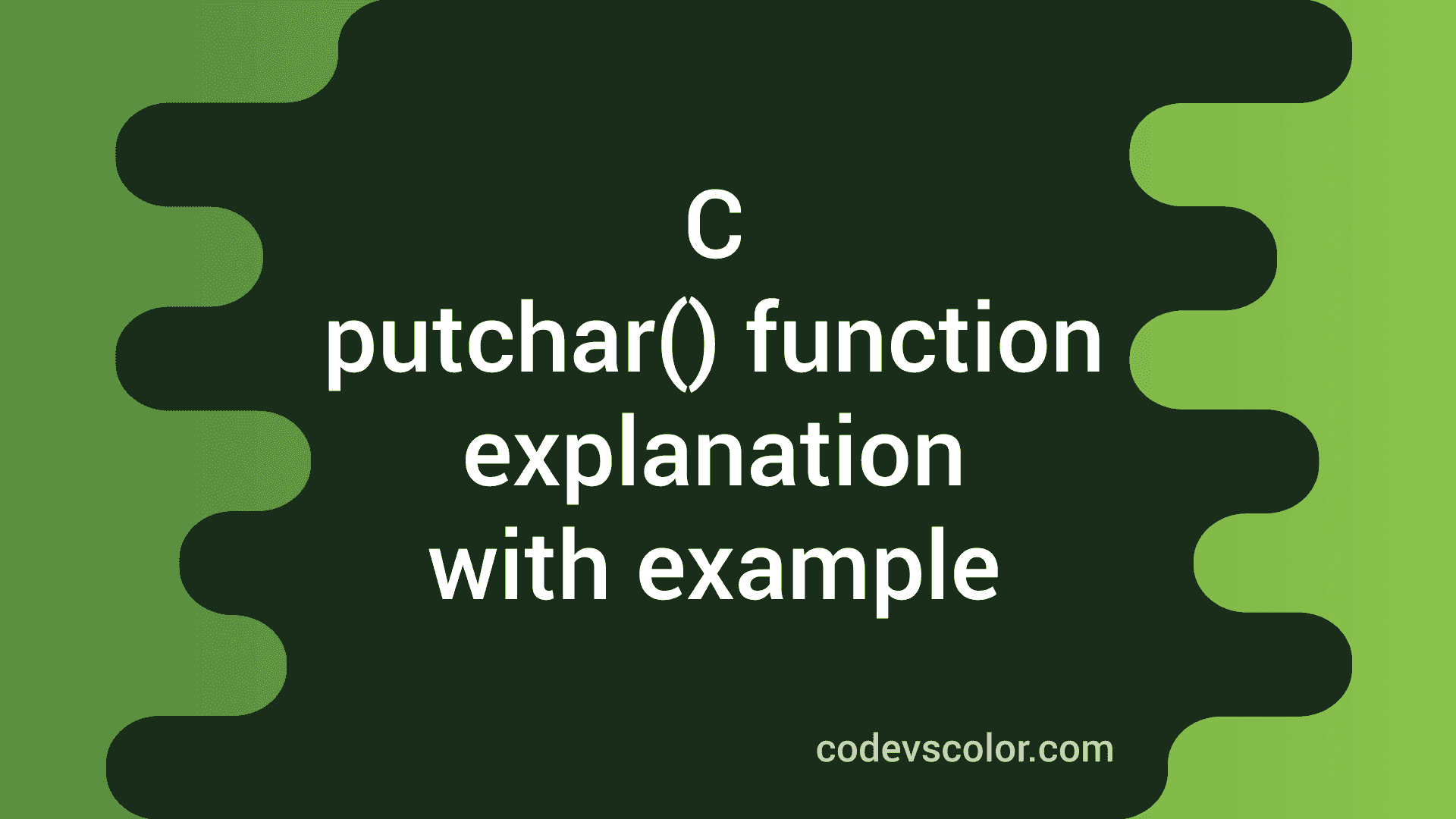 putchar() method explanation with example - CodeVsColor