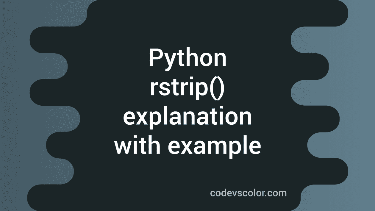 Python Rstrip Method Explanation With Example Codevscolor 8771