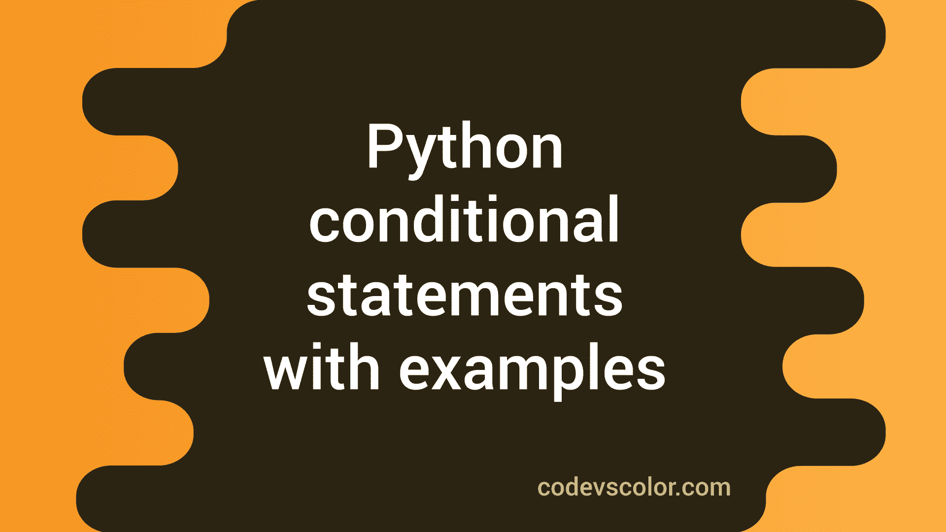 Python Conditional Statements Python Tutorial 13 CodeVsColor Python Conditional Statements Python Tutorial 13 CodeVsColor