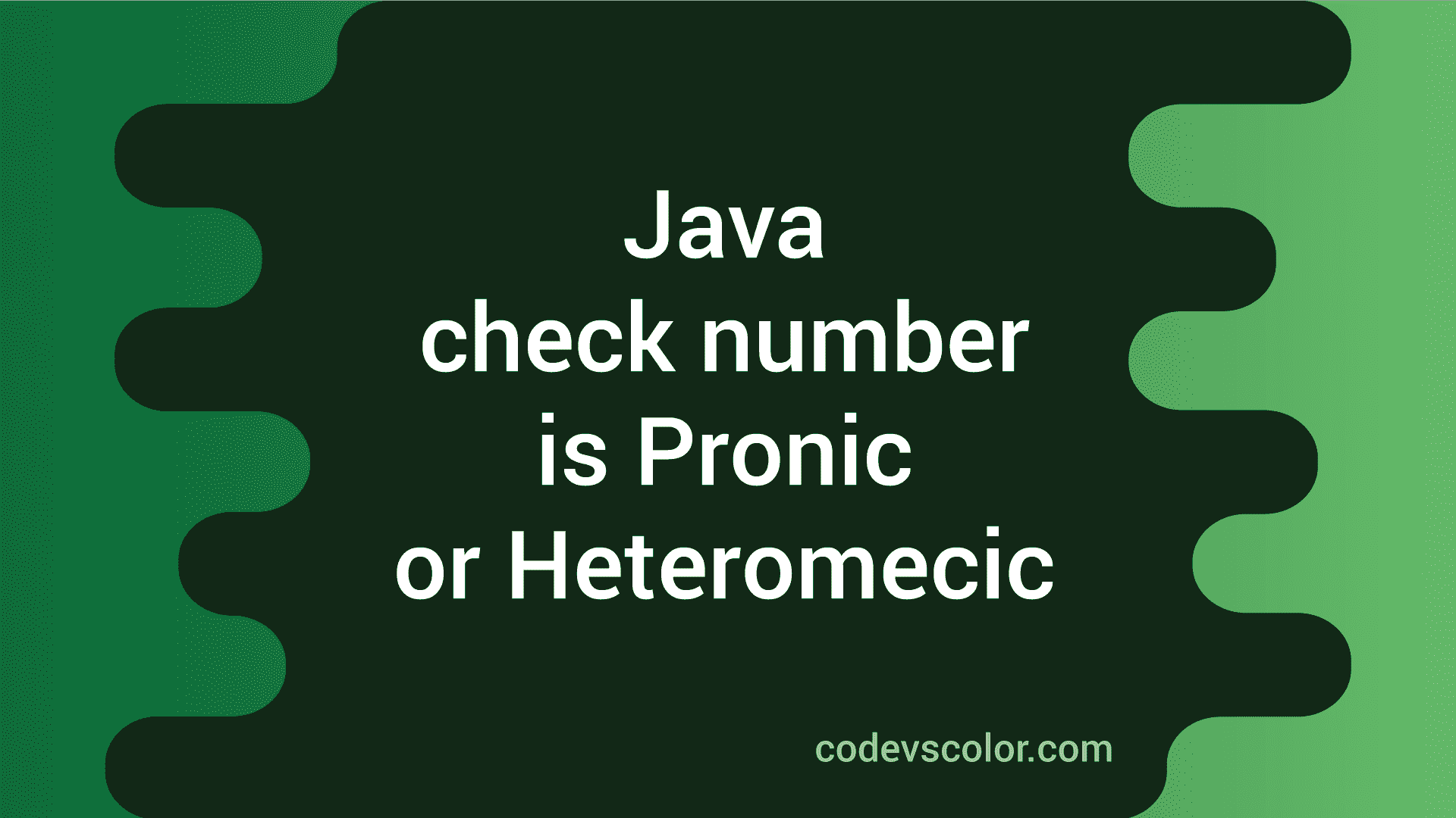 Java program to check if a number is Pronic or Heteromecic - CodeVsColor