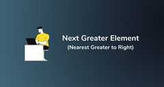 Nearest/Next greater element to the right of every element | CalliCoder