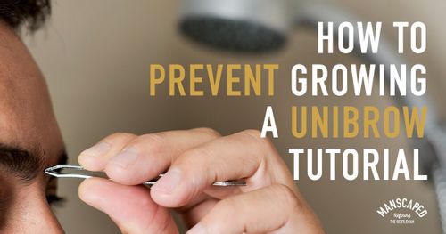 How To Prevent Growing a Unibrow Tutorial | MANSCAPED™ Blog