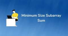 Minimum Size Subarray Sum (Smallest Subarray with a given sum) | CalliCoder