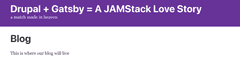 Tutorial: GatsbyJS for Drupalers; or, How to JAMStack-ify your Drupal Site with GatsbyJS | Ryan ...