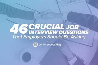 46 Crucial Job Interview Questions That Employers Should Be Asking