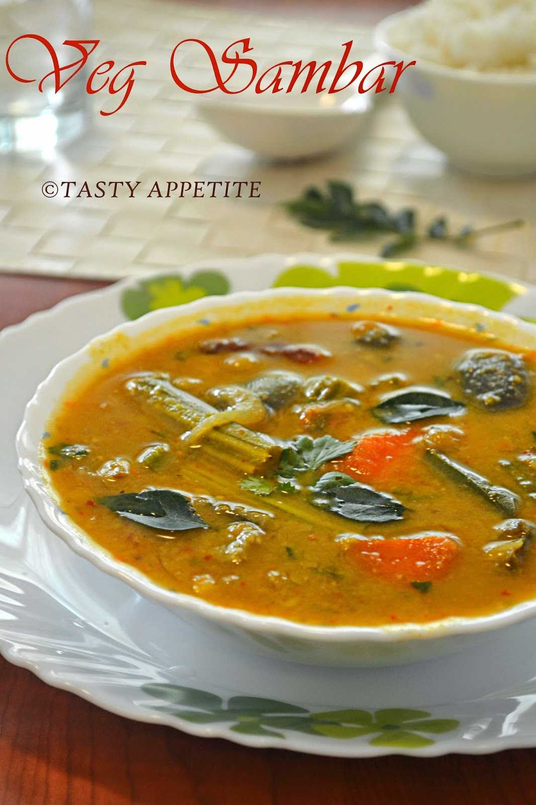 Sambar | Vegetable Sambar | Tasty Appetite