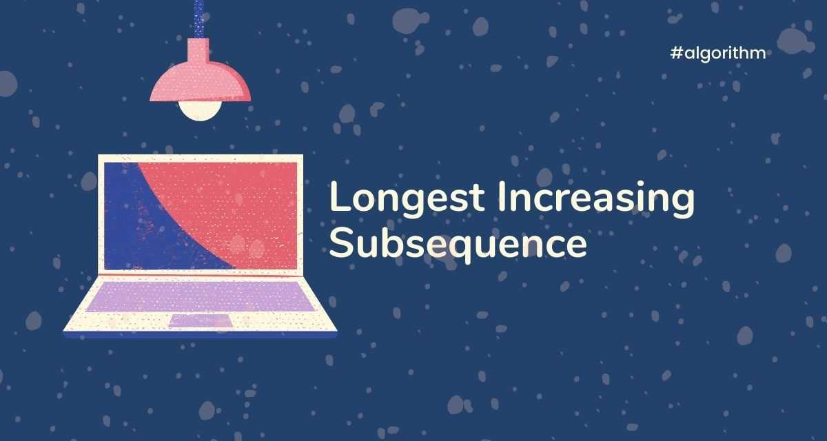 Longest Increasing Subsequence | CalliCoder Longest Increasing Subsequence | CalliCoder
