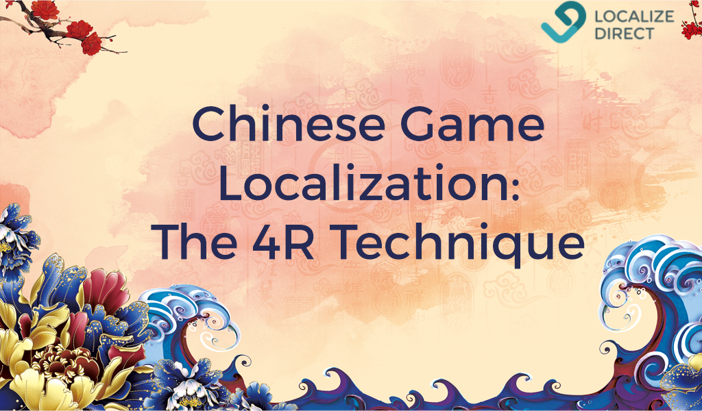 Chinese Game Localization 2019: Translate Games With The 4R Technique ...