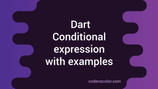 Conditional expression in Dart - CodeVsColor