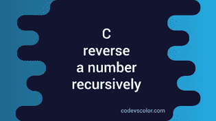 C program to reverse a positive and negative number recursively ...