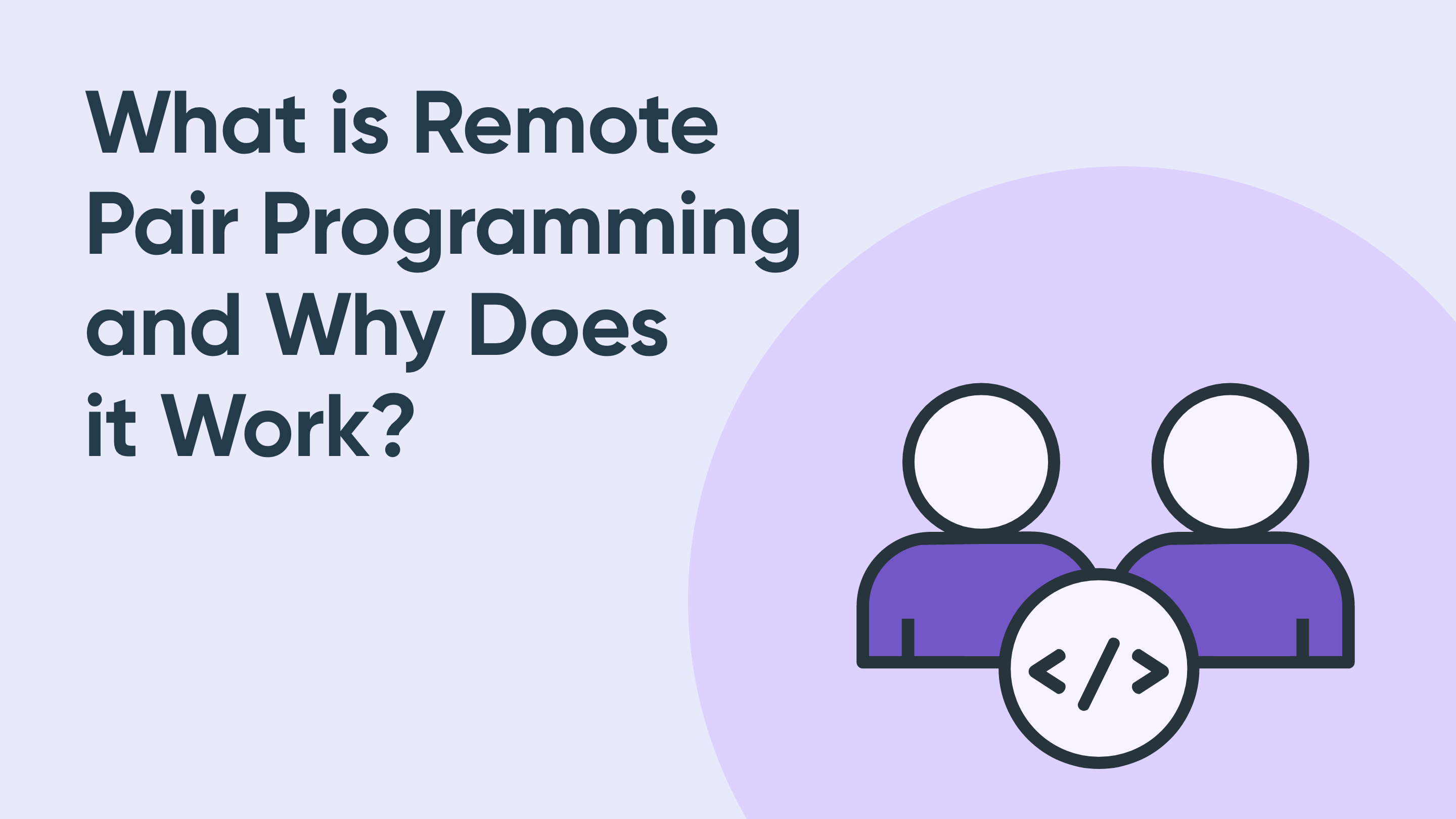 Remote Pair Programming - Why does it Work? - Shipdeck