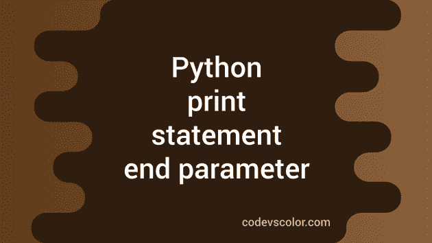 end parameter in python print statement and how to use it - CodeVsColor