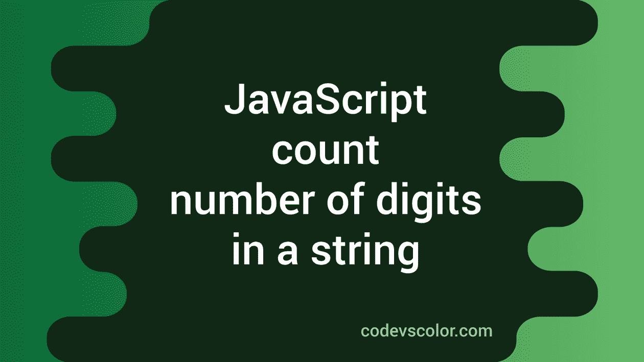 2 different JavaScript programs to count the number of digits in a ...