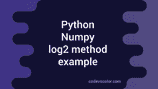 Example to use Numpy log2 method to find natural logarithm of an array ...