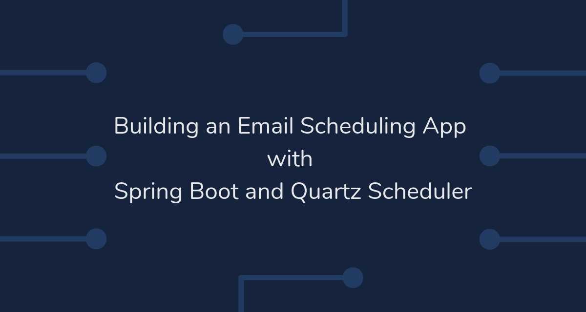 Spring Boot Quartz Scheduler Example Building An Email Scheduling App Callicoder