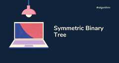 Symmetric Binary Tree (Mirror image of itself) problem | CalliCoder