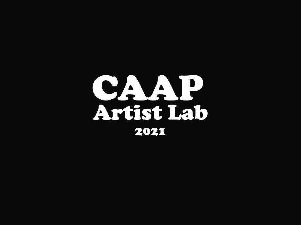 CAAP Artist Lab 2021 | UpNext