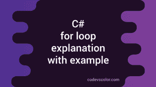Introduction to for loop in C# - CodeVsColor