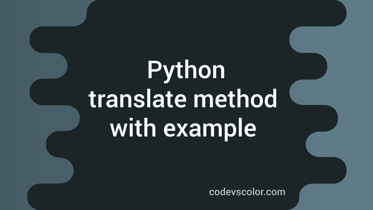 Python translate method - CodeVsColor