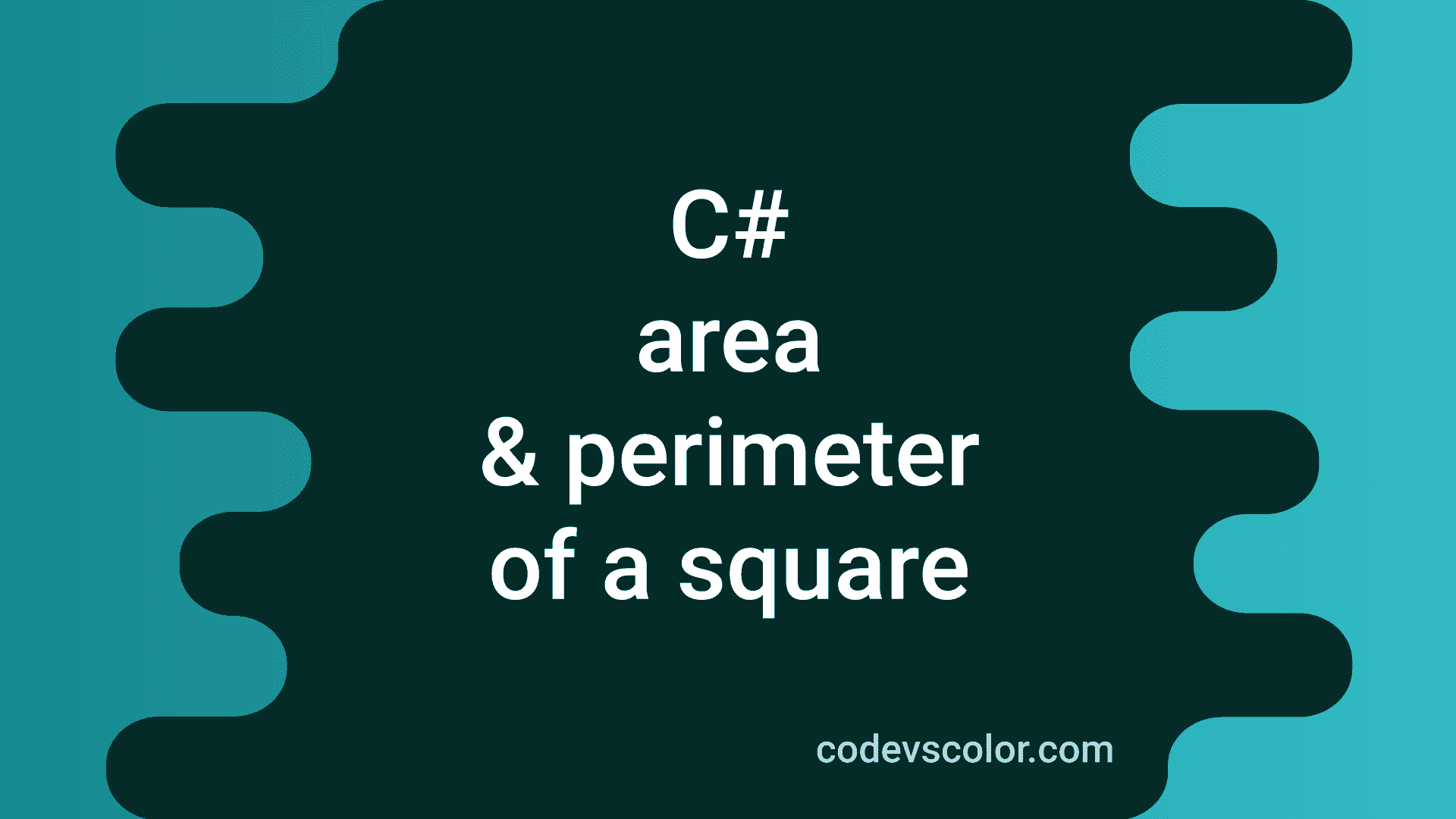 C# program to print the area and perimeter of a square - CodeVsColor