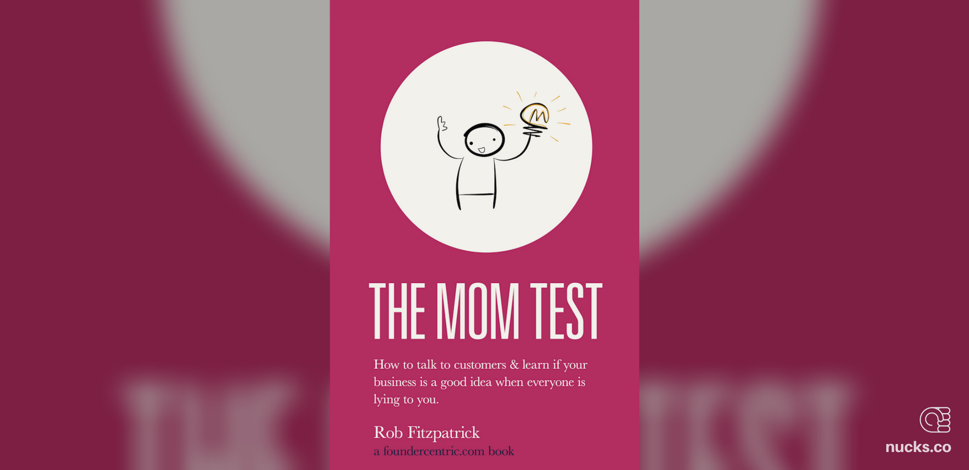 The Mom Test by Rob Fitzpatrick - Summary & Notes