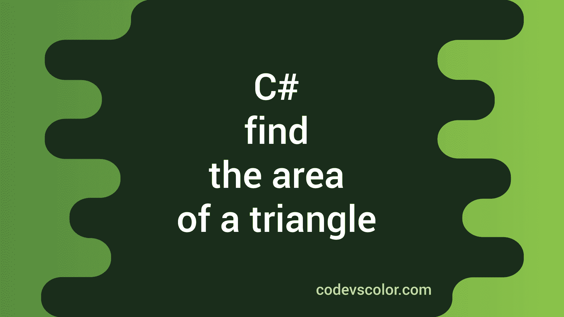 C# program to find the area of a triangle - CodeVsColor