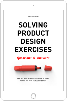Solving Product Design Exercises: Interview Questions & Answers