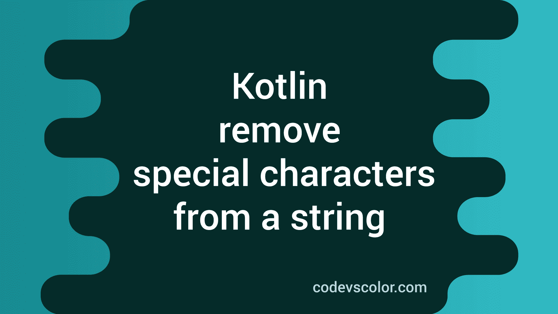 Kotlin program to remove special characters from a string - CodeVsColor Kotlin program to remove special characters from a string - CodeVsColor