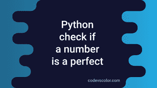 4 different Python programs to check if a number is a perfect number ...