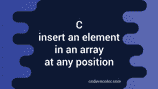 C program to insert an element in an array at any specific position ...