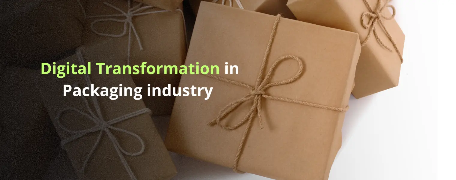 Digital Transformation in Packaging industry