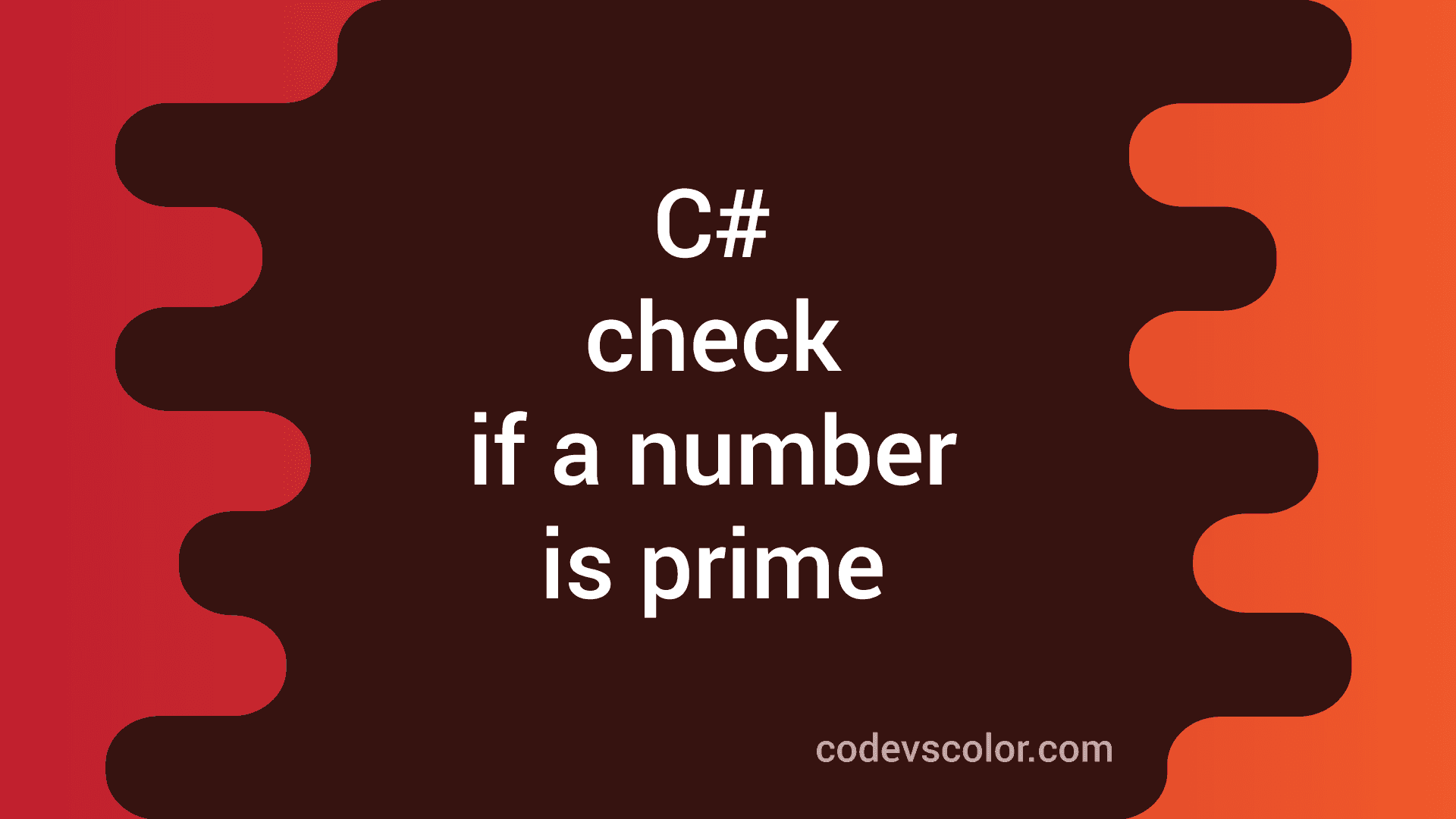 C# program to check if a number is prime or not - CodeVsColor