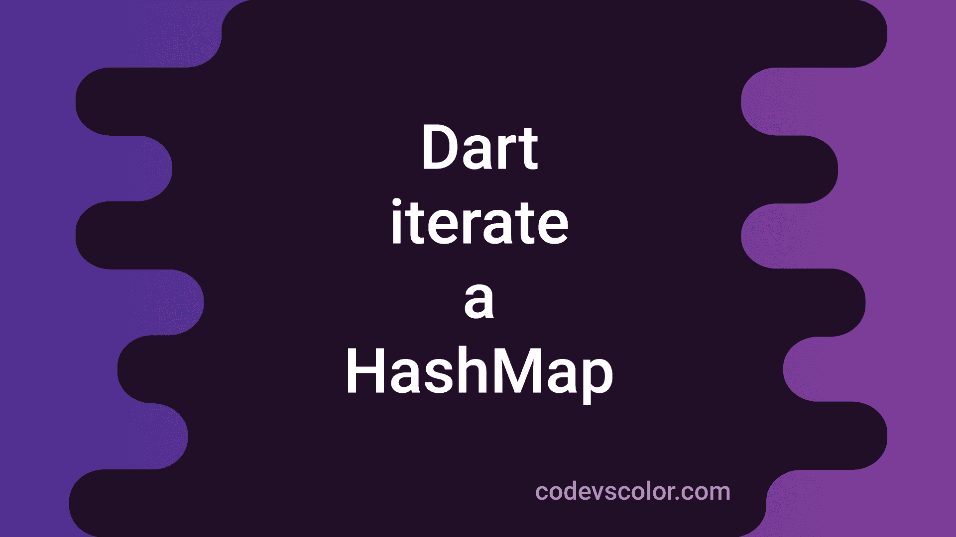 How to iterate a HashMap in Dart in different ways - CodeVsColor How to iterate a HashMap in Dart in different ways - CodeVsColor