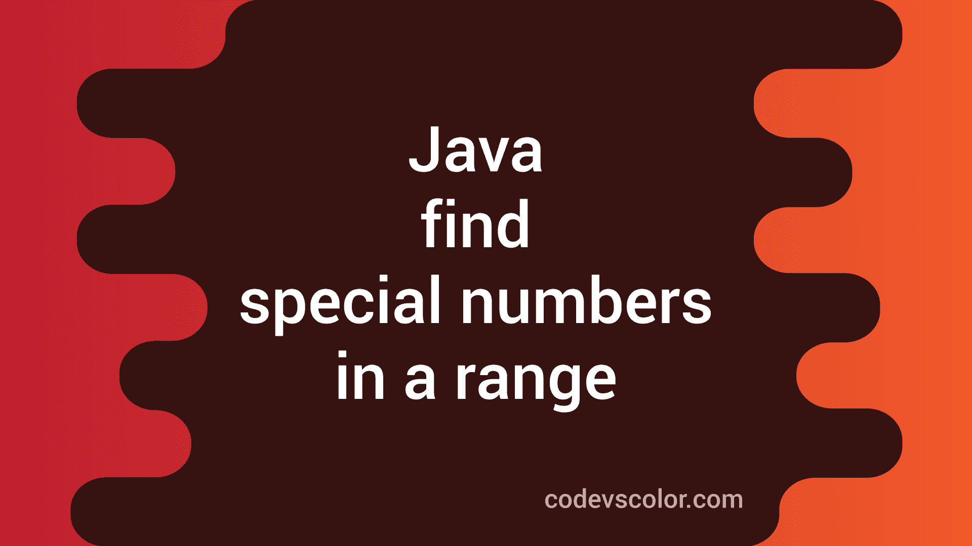 Java program to find special numbers in a range - CodeVsColor