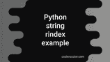 Python string rindex method explanation with example - CodeVsColor