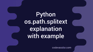 Split the root, extension of a path in Python using os.path.splitext ...