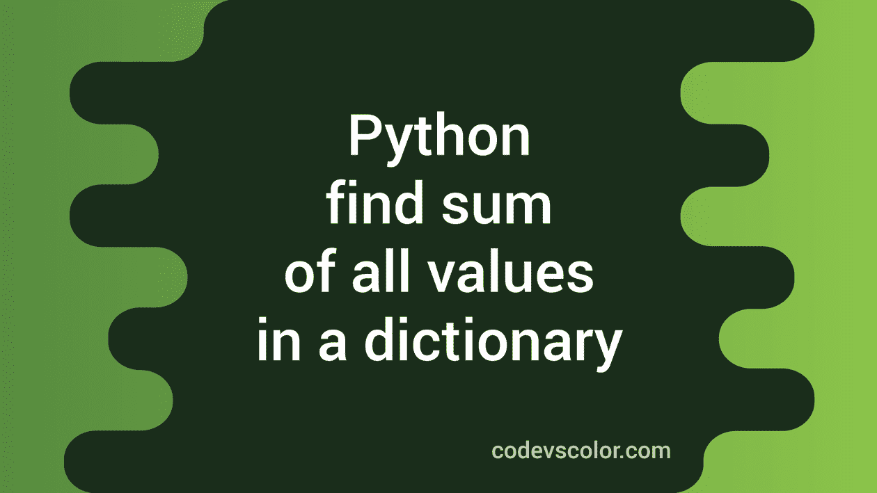 Python Program To Find The Sum Of All Values Of A