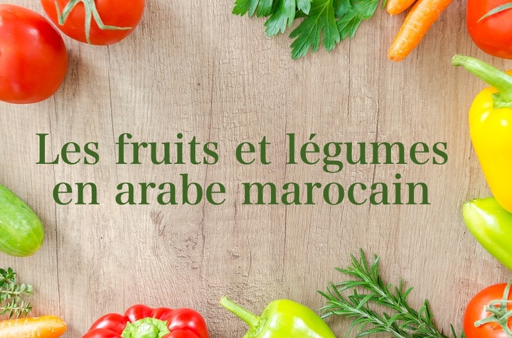 Les fruits et légumes en arabe marocain