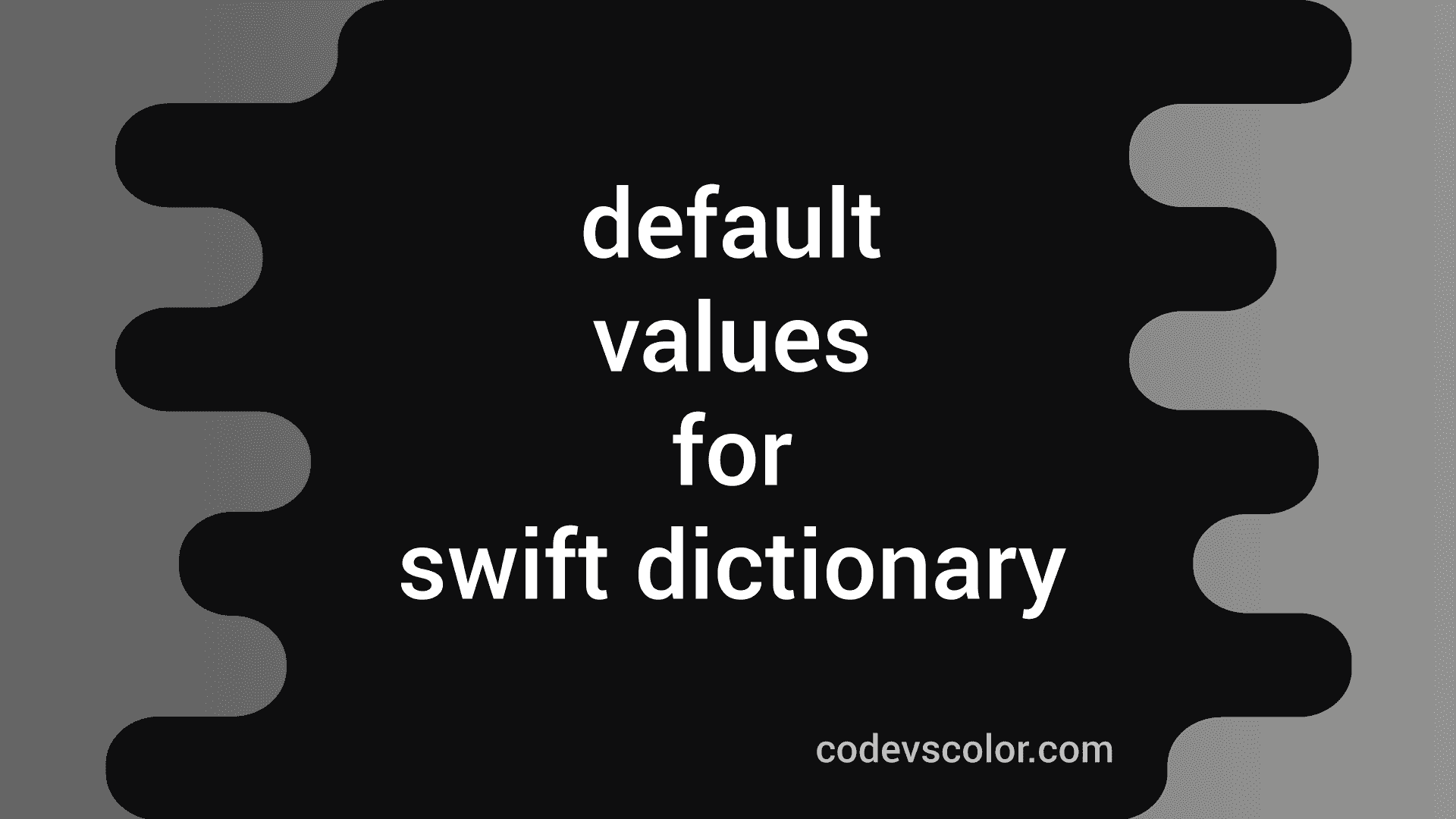 How to give default values for swift dictionary - CodeVsColor