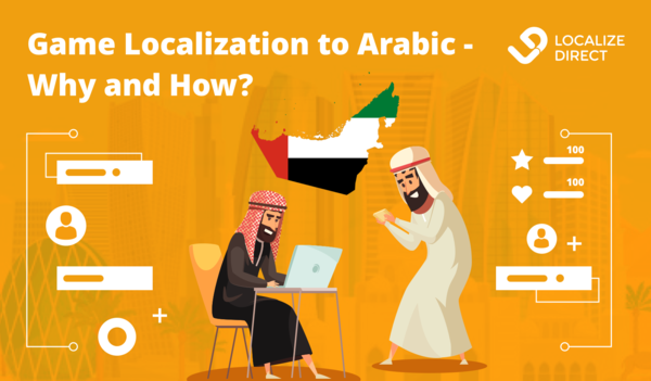 Game Localization To Arabic - Why And How? | LocalizeDirect