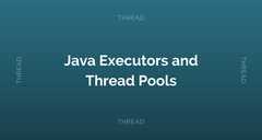 Java ExecutorService and Thread Pools Tutorial | CalliCoder