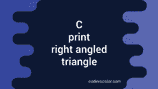 C program to print a right angled triangle using numbers - CodeVsColor